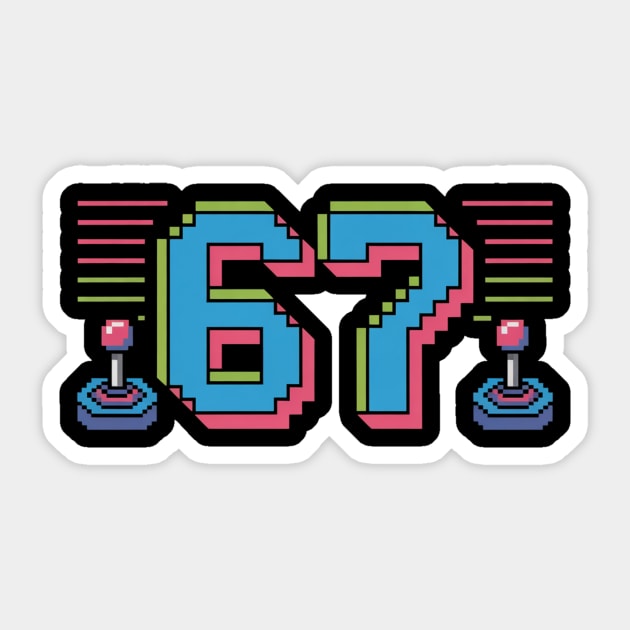 67 Pixel Gamer Six Seven Meme Funny Retro Design - Six Seven Gamer Funny 67 Meme - Sticker ...